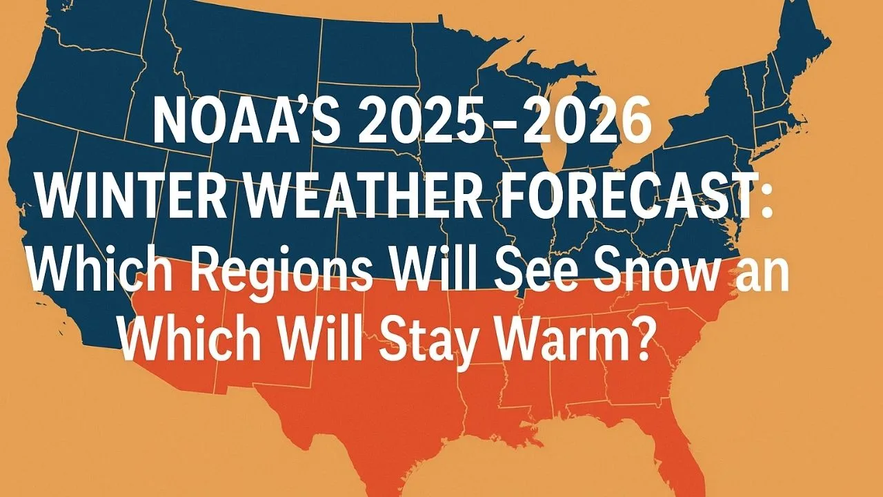 NOAA’s 2025–2026 Winter Weather Forecast : Which Regions Will See Snow ...