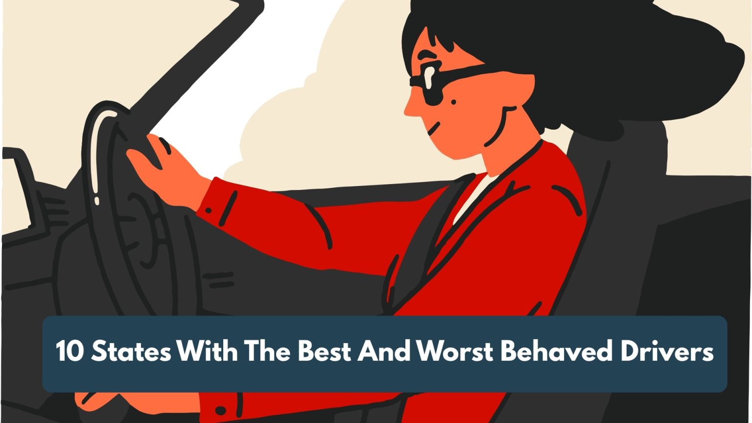 10 states with the best and worst behaved drivers - Ranked